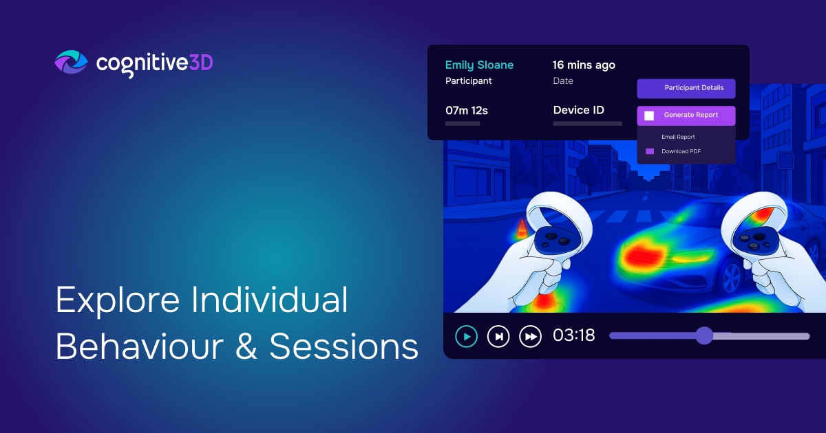 Explore Individual Behaviour in XR Sessions | Cognitive3D