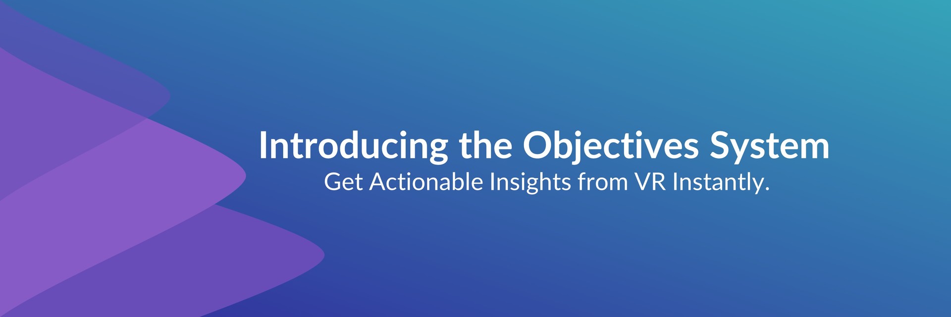 Introducing the Objectives System | Cognitive3D
